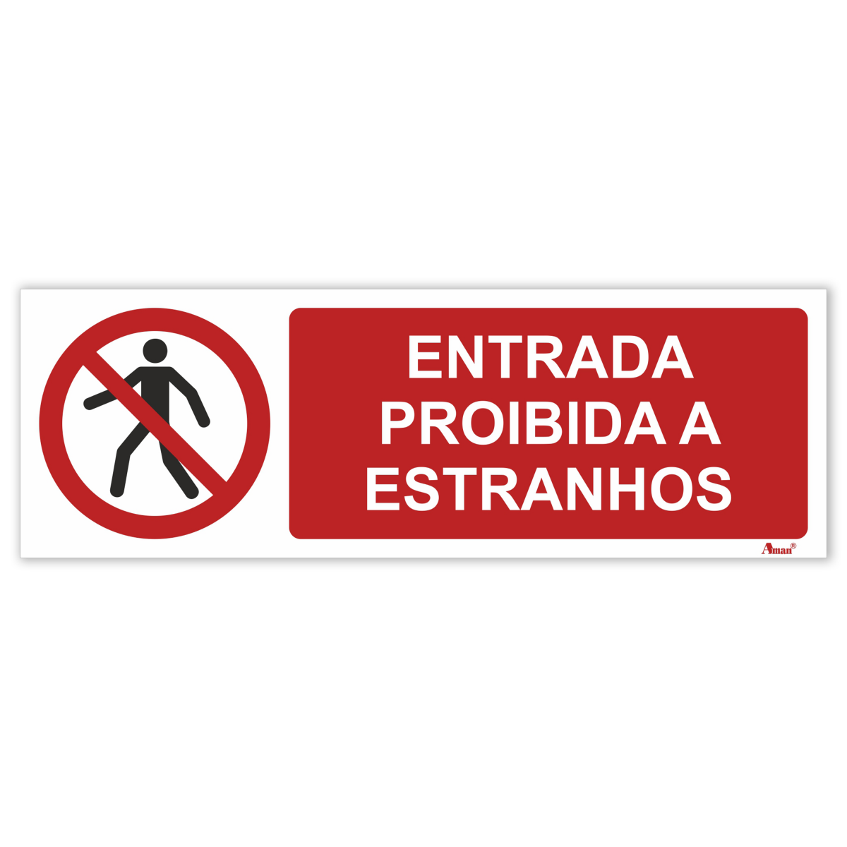 Sinalética "Entrada Proibida a Estranhos" - 20027926 - MaxMat